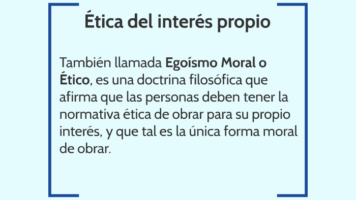 Ética del interés propio by Jaz Gaitan on Prezi