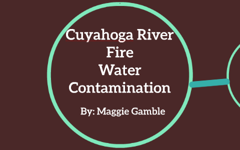 Cuyahoga River Fire by Maggie Gamble on Prezi