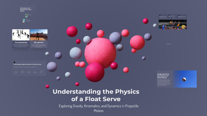 Understanding the Float Serve in Physics by tegan Morrison on Prezi
