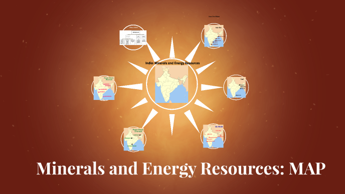 Minerals and Energy Resources: MAP by Amit Kumar Sharma on Prezi