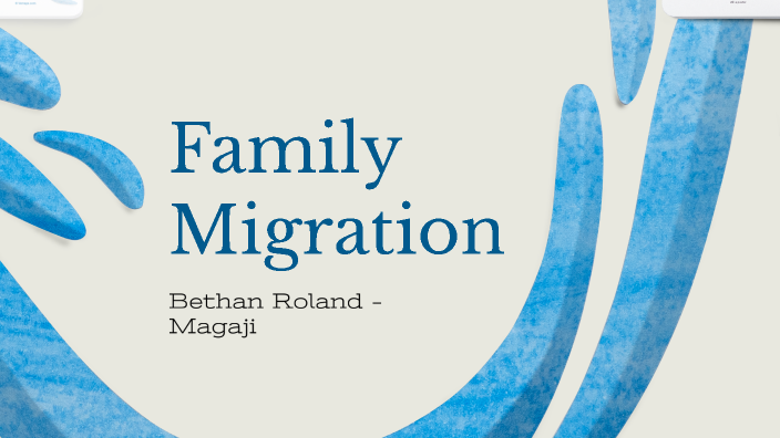 AP Human Project: Family Migration by Bethan Roland Magaji on Prezi