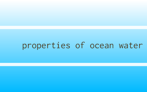 properties of ocean water by lance zelent