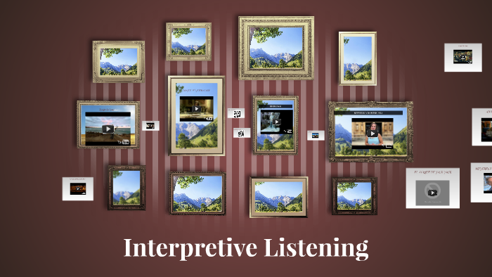 Interpretive Listening by on Prezi