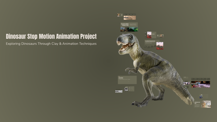 Dinosaur Stop‑Motion Animation Project by Suprim on Prezi