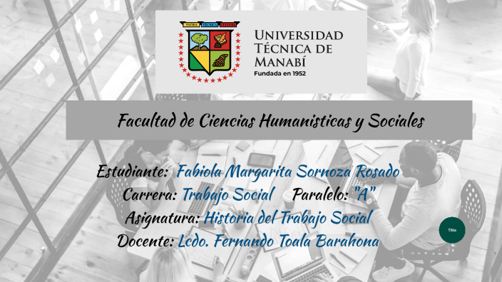 Trabajo Social by Fabiola Sornoza Rosado on Prezi