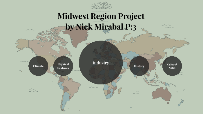 Midwest Region by Nick Mirabal on Prezi