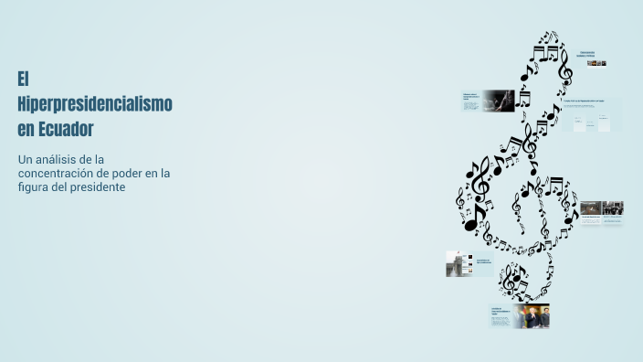 El Hiperpresidencialismo en Ecuador by Gabriel Sabando on Prezi