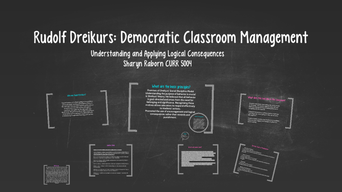Dreikurs Model of Classroom Management by Sharyn Raborn on Prezi