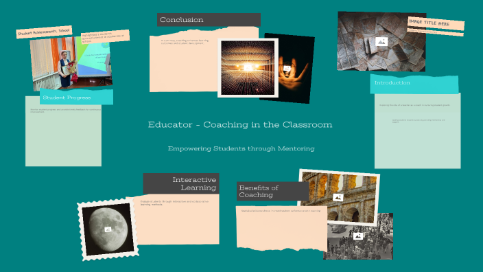 Educator - Coaching in the Classroom by Marcel Andrei on Prezi