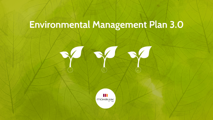 Environmental Management Plan 3.0 by Emily Baynes on Prezi