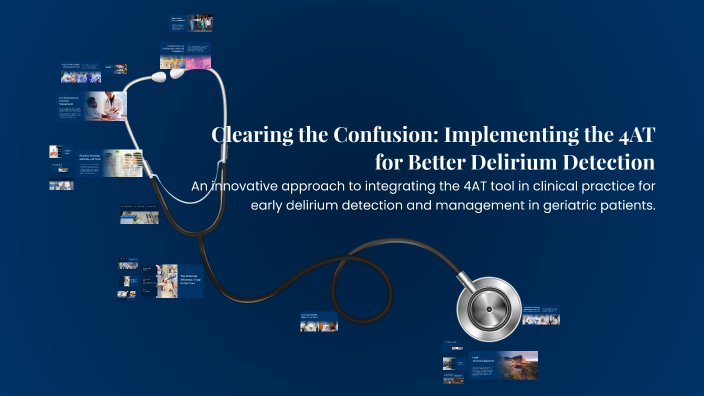 Clearing the Confusion: Implementing the 4AT for Better Delirium ...