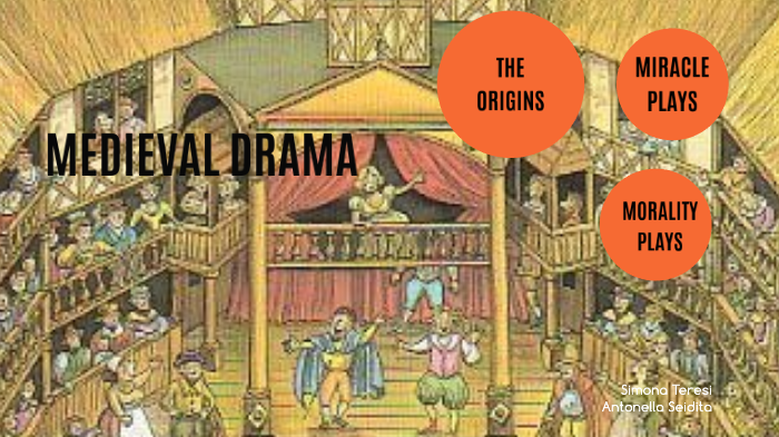 MEDIEVAL DRAMA by Simona Teresi on Prezi