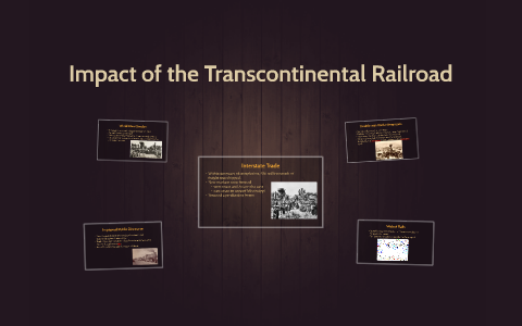 Impact of the Transcontinental Railroad by Jacob Wiedower on Prezi