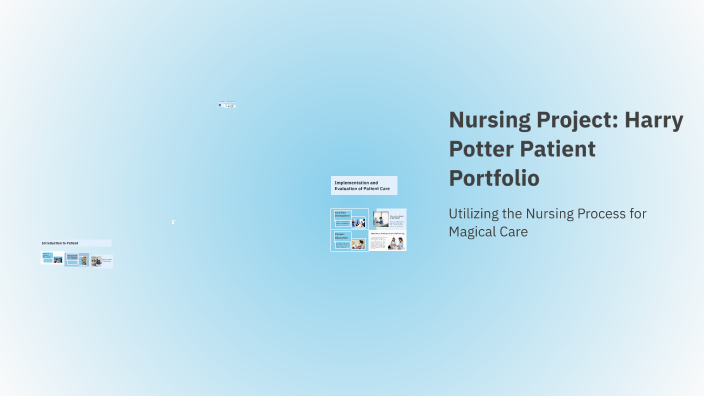 Nursing Project: Harry Potter Patient Portfolio by Sophia Bella on Prezi