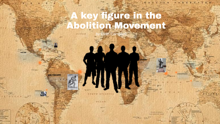 Abolition Movement by E Cam on Prezi