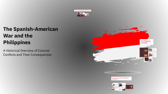 The Spanish-American War and the Philippines by Ian Reed on Prezi