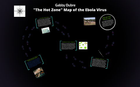 "The Hot Zone" Map of the Ebola Virus by gabby oubre on Prezi