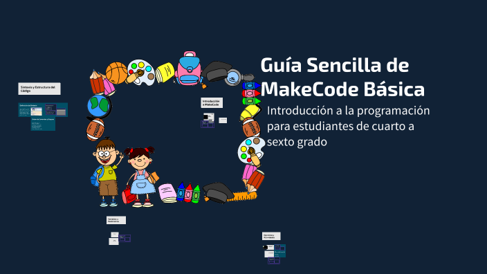 Guía Sencilla de MakeCode Básica by ema torres on Prezi