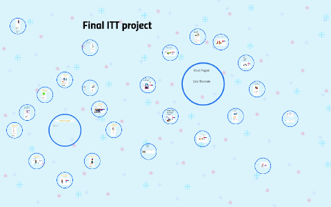 Final ITT project by cate sherman on Prezi