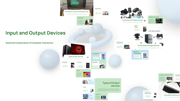 Input and Output Devices by JONAH GRACIA PENAMANTE on Prezi