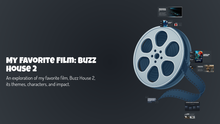 My Favorite Film: Buzz House 2 by serban diaconu on Prezi