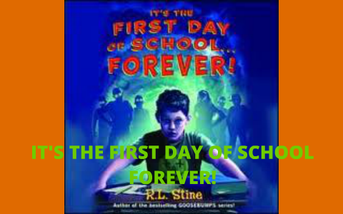 IT'S THE FIRST DAY OF SCHOOL FOREVER! by Christi Doane on Prezi