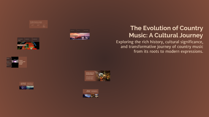 The Evolution of Country Music: A Cultural Journey by Bryan CONTRI on Prezi