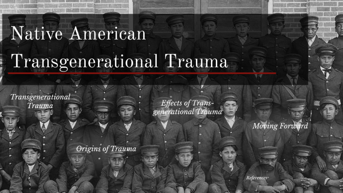 Transgenerational Trauma in North American Indigenous Communities by ...