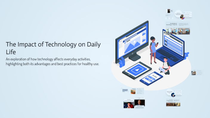 The Impact of Technology on Daily Life by rama yacoub on Prezi