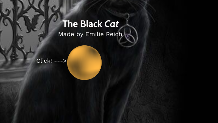 The Black Cat (A Halloween story) by Emilie R on Prezi