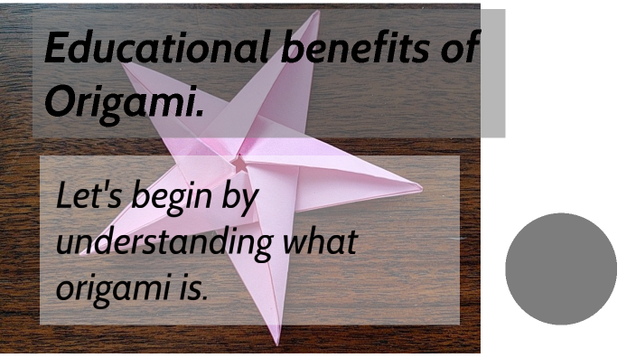 Educational Benefits of Origami by K.G.E.I. AMARASEKARA on Prezi