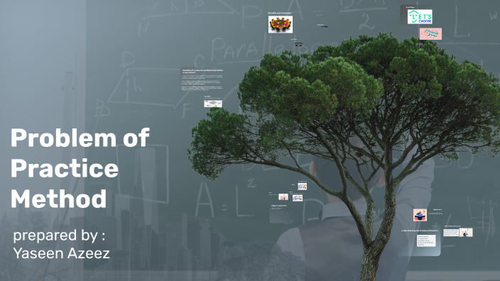 Problem of Practice method by Yasen Seen on Prezi