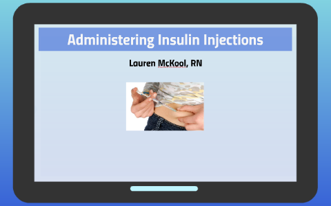 Administering Insulin Injections by Lauren McKool on Prezi