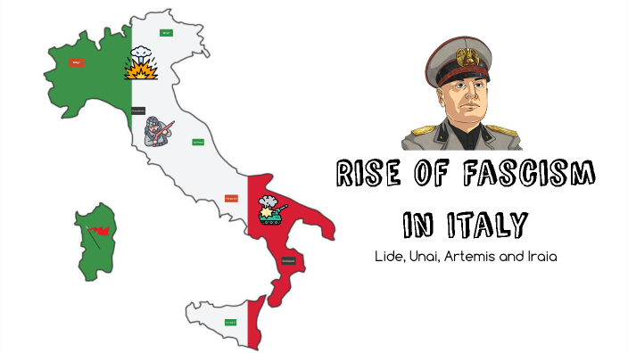 Rise of Fascism in Italy by Iraia Zapirain Olasagasti on Prezi