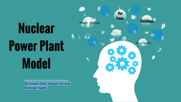 Nuclear Power Plant Model by Joseph Joby on Prezi