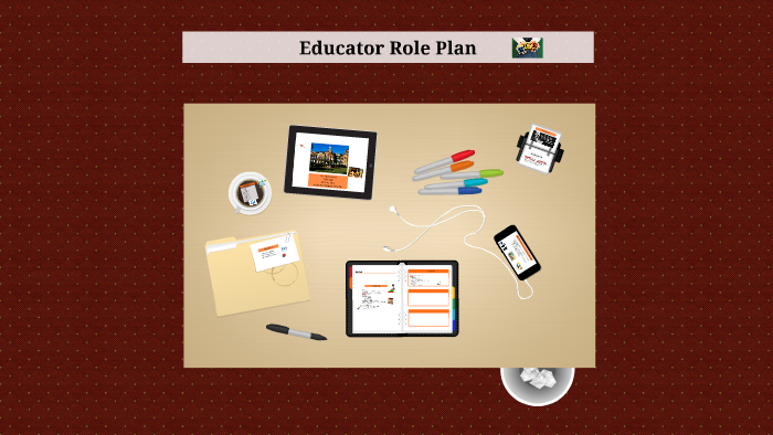 Educator Role by T R on Prezi