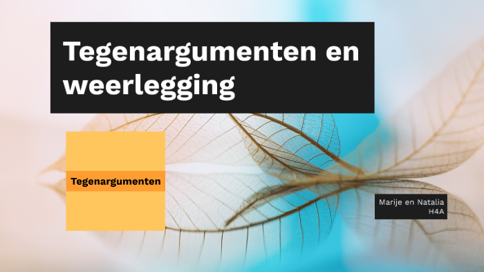 Tegenargumenten en weerlegging by natalia stencel on Prezi
