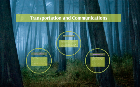 Transportation and Communications by Cole Wickham on Prezi