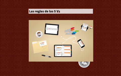 Las reglas de las 5 Vs by Pao Juárez on Prezi