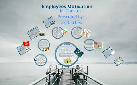 Motivation - McDonalds by Lyudmila Hristova on Prezi