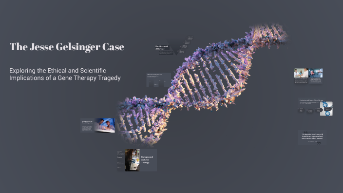 The Jesse Gelsinger Case by Lauren Delaney on Prezi