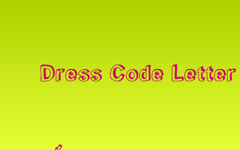 Dress Code Letter by Calallen Student on Prezi