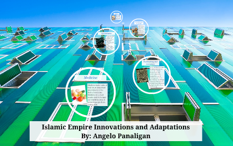 Islamic Empire Innovations and Adaptations by Angelo Panaligan on Prezi