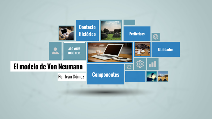 Modelo de Von Neumann by IVAN GOMEZ GARCIA on Prezi