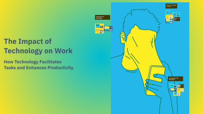 The Impact of Technology on Work by Ahmed shraf on Prezi