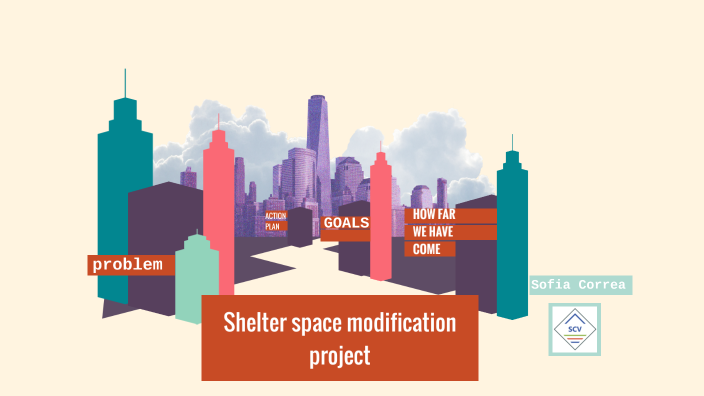 Shelter space modification project by scv cv on Prezi