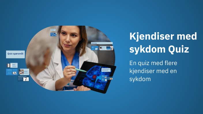 Kjendiser med sykdom Quiz by SMidbroed on Prezi