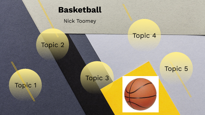Basketball by Nicholas Toomey on Prezi