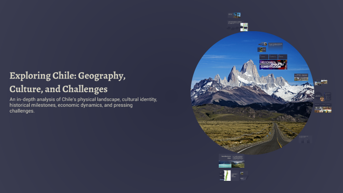 Exploring Chile: Geography, Culture, and Challenges by emilee sheffield ...
