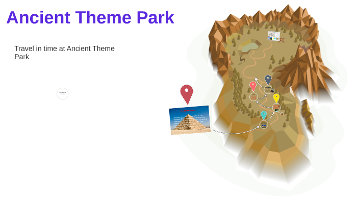 Ancient Theme Park by Genesis Jenkins on Prezi